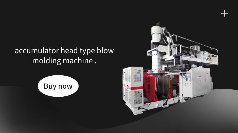 What is Accumulator Head Type Blow Molding Machine - Qiming Machinery